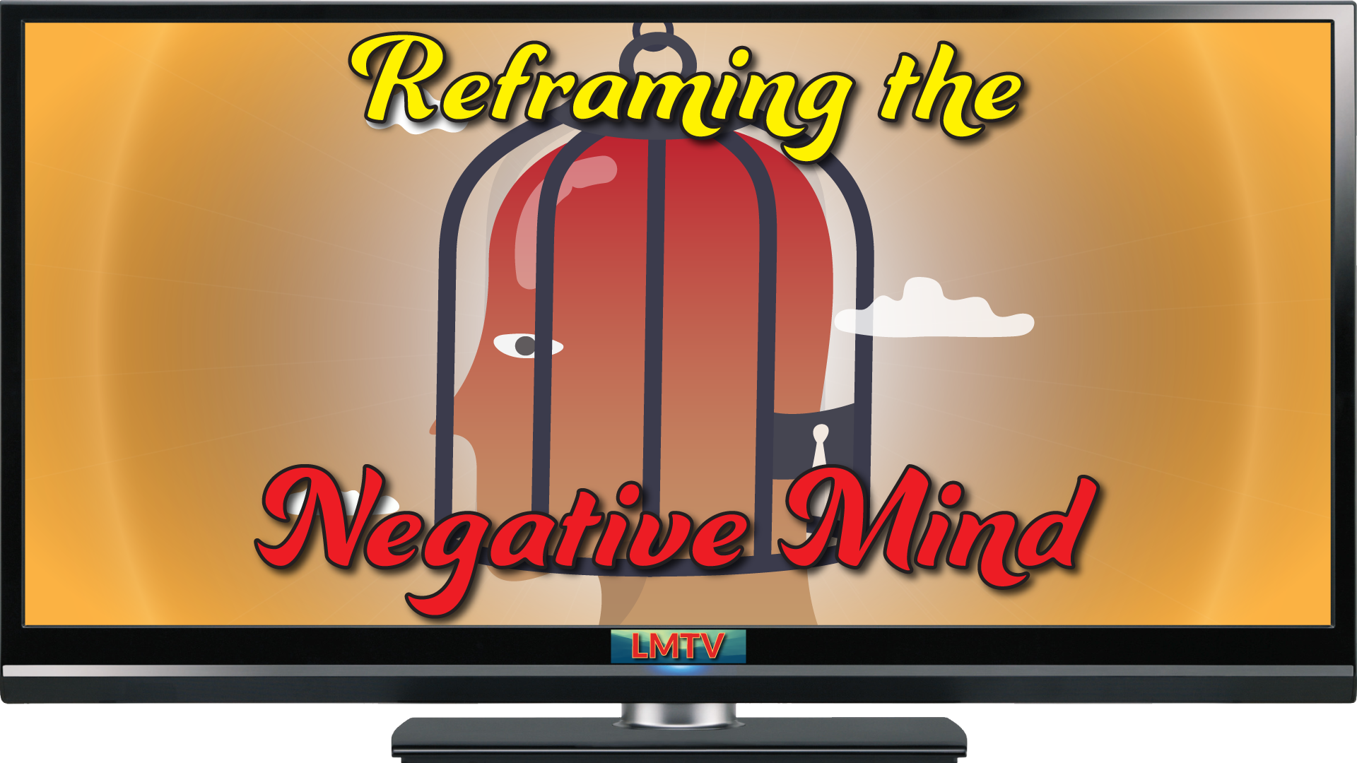 Reframing the Negative Mind • Life Mastery TV