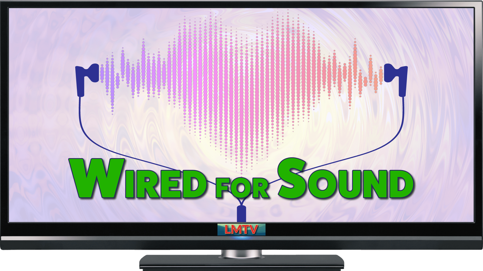 Wired for Sound • Life Mastery TV